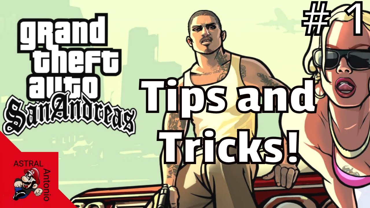 GRAND THEFT AUTO SAN ANDREAS TIPS AND TRICKS #1 - YouTube