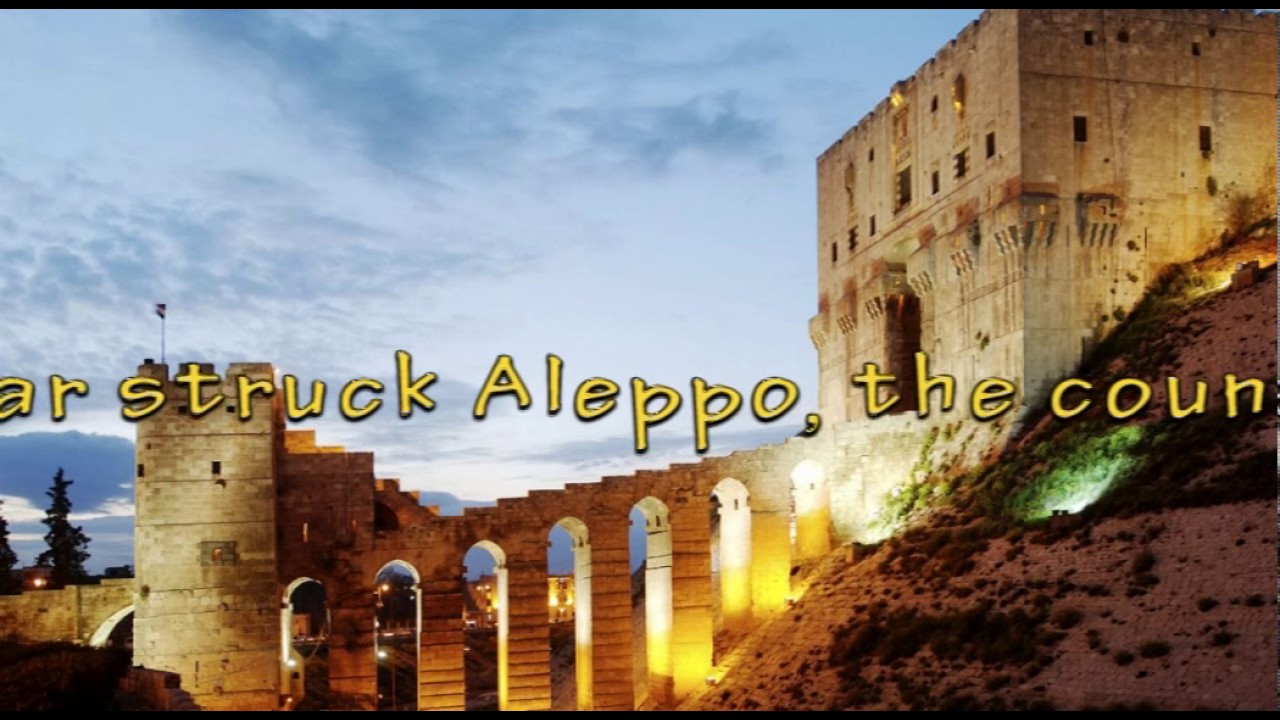 What Aleppo, Syria looked like before the civil war - YouTube