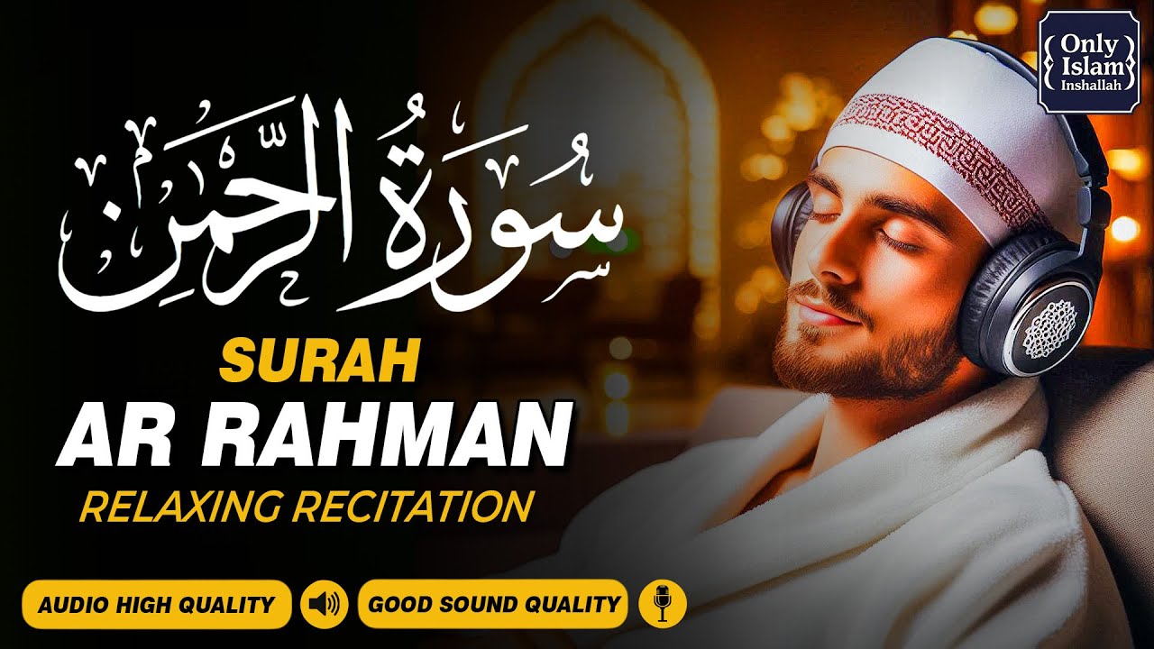 Melodious Quran Recitation Surah Ar Rahman - Ismail Annuri - YouTube