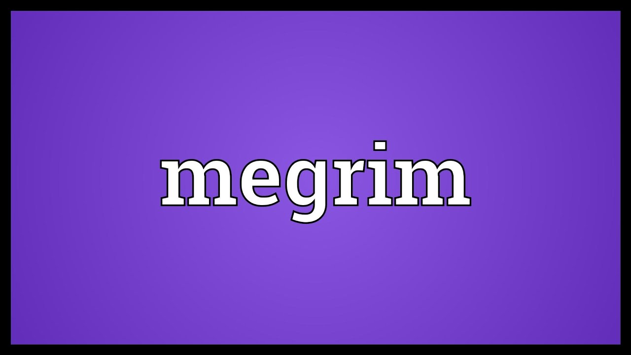 Megrim Meaning - YouTube