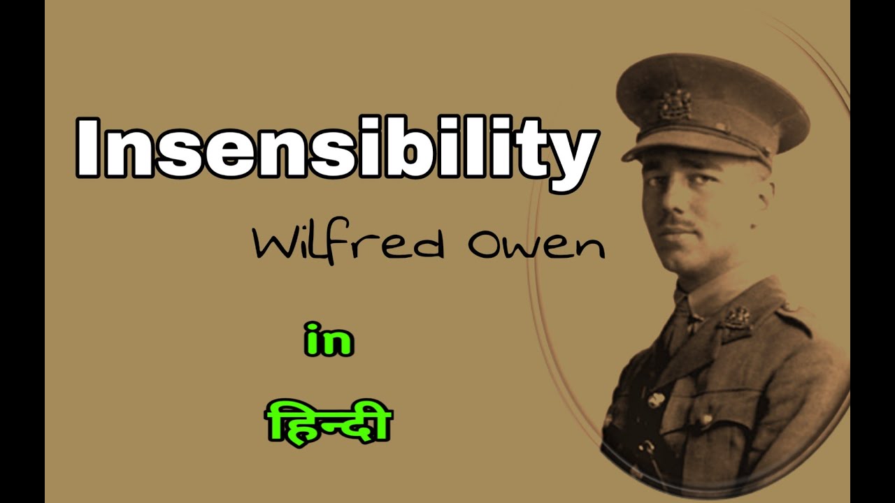 Insensibility by Wilfred Owen line by line explain in hindi || Poem ...