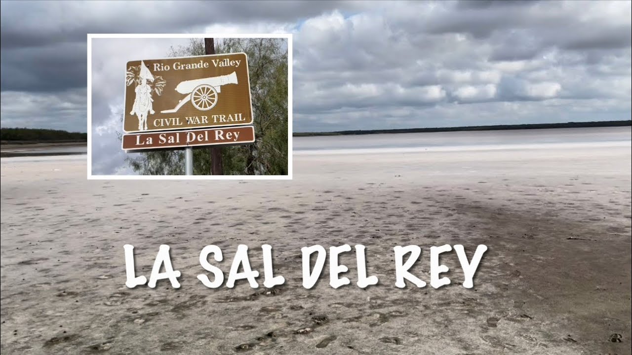 La Sal Del Rey || Edinburg, Texas - YouTube