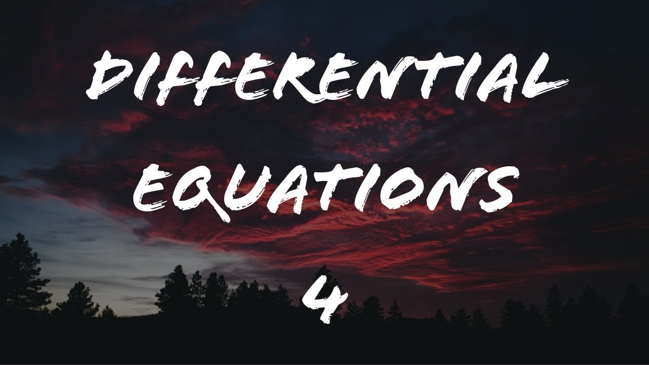 Differential Equations - 4 - YouTube