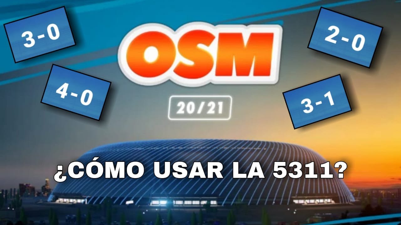¿CÓMO USAR LA 5311? | LAS MEJORES TÁCTICAS #1 | ⚽ OSM 20/21 ⚽ - YouTube