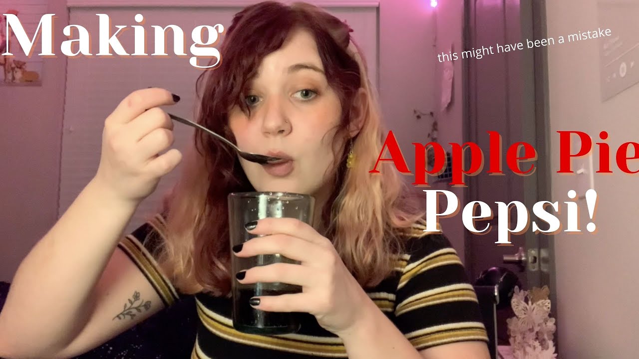 Making Apple Pie Pepsi! - YouTube