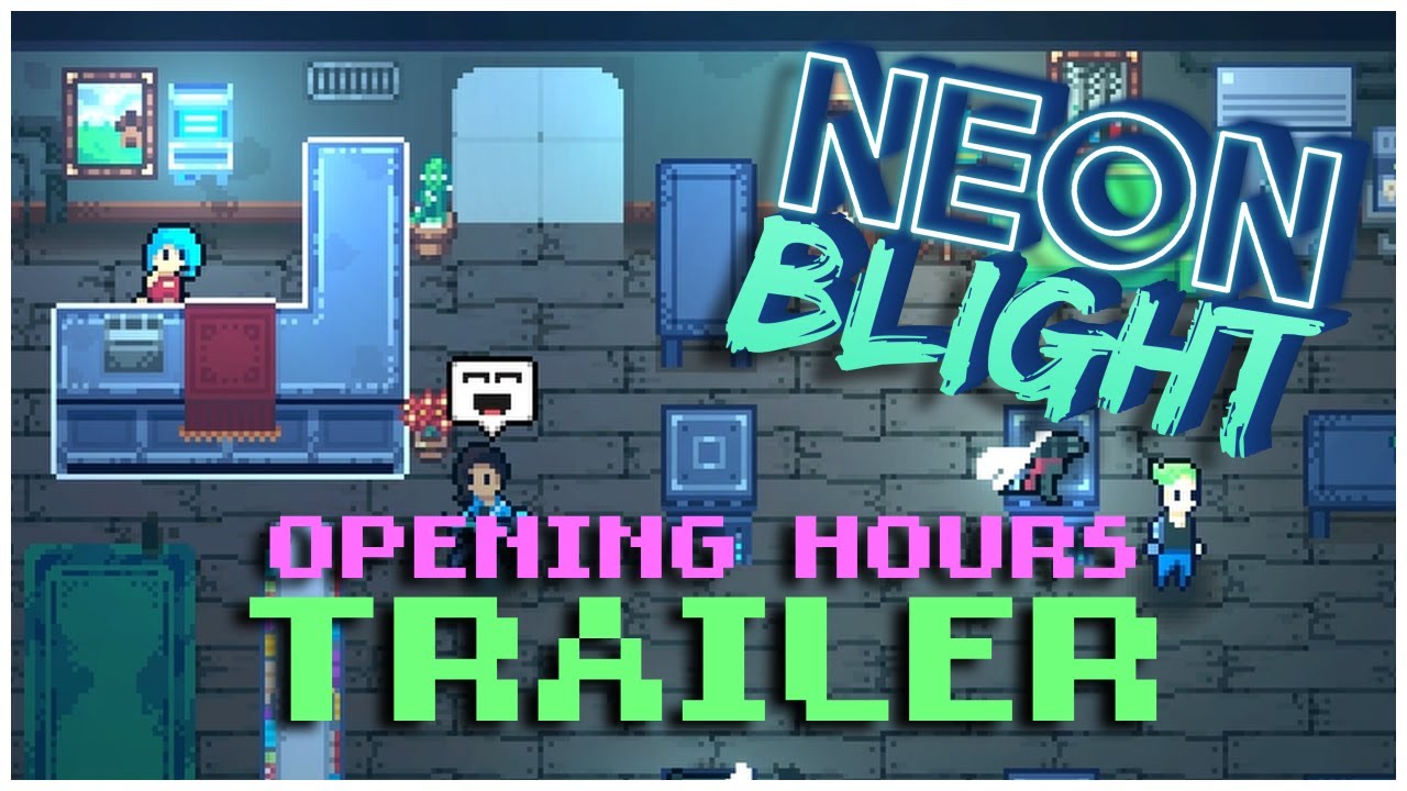 Neon Blight OPENING HOURS | TRAILER - YouTube