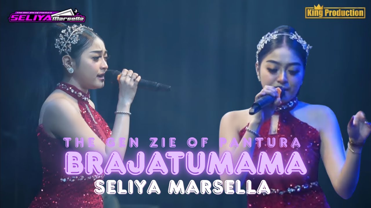 BRAJATUMAMA - SELIYA MARSELLA || THE GEN ZIE OF PANTURA SELIYA MARSELLA ...