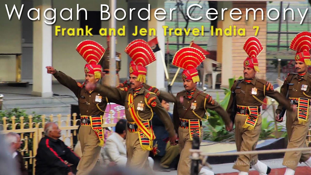 India & Pakistan Full Wagah Border Ceremony - Frank & Jen Travel India ...