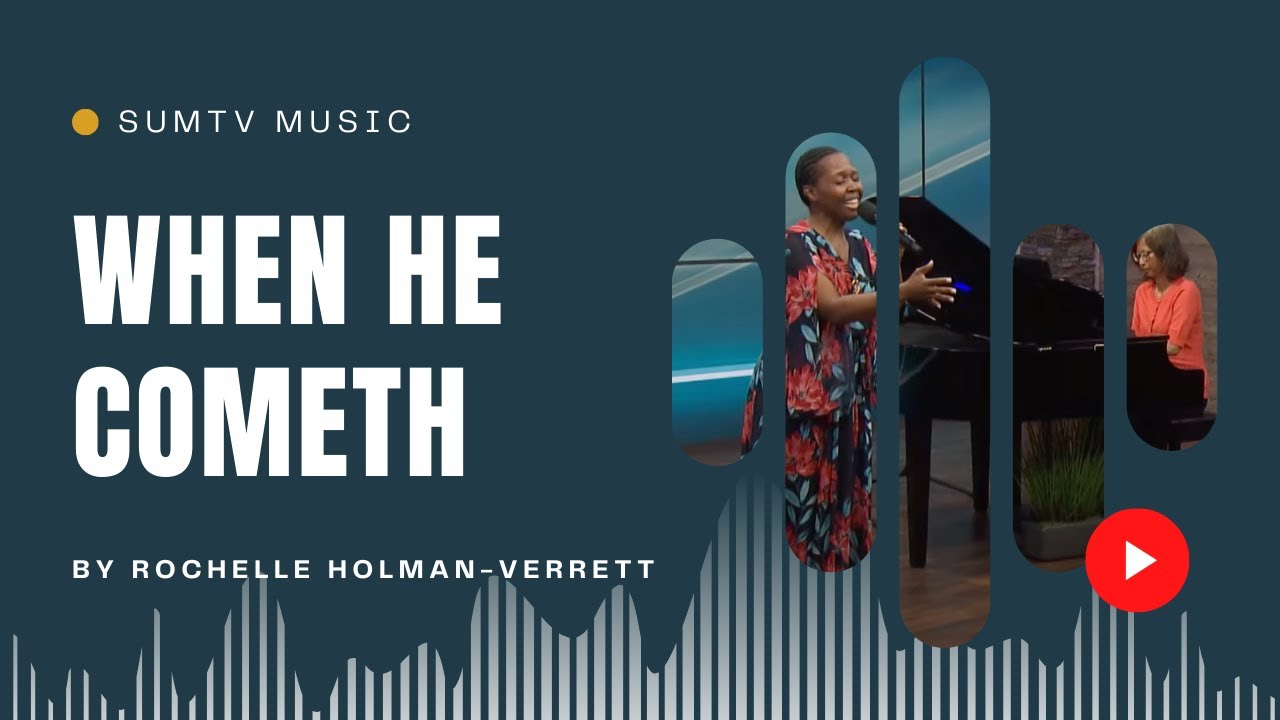 When He Cometh 🎶 Rochelle Holman-Verrett || SUMtv Music - YouTube