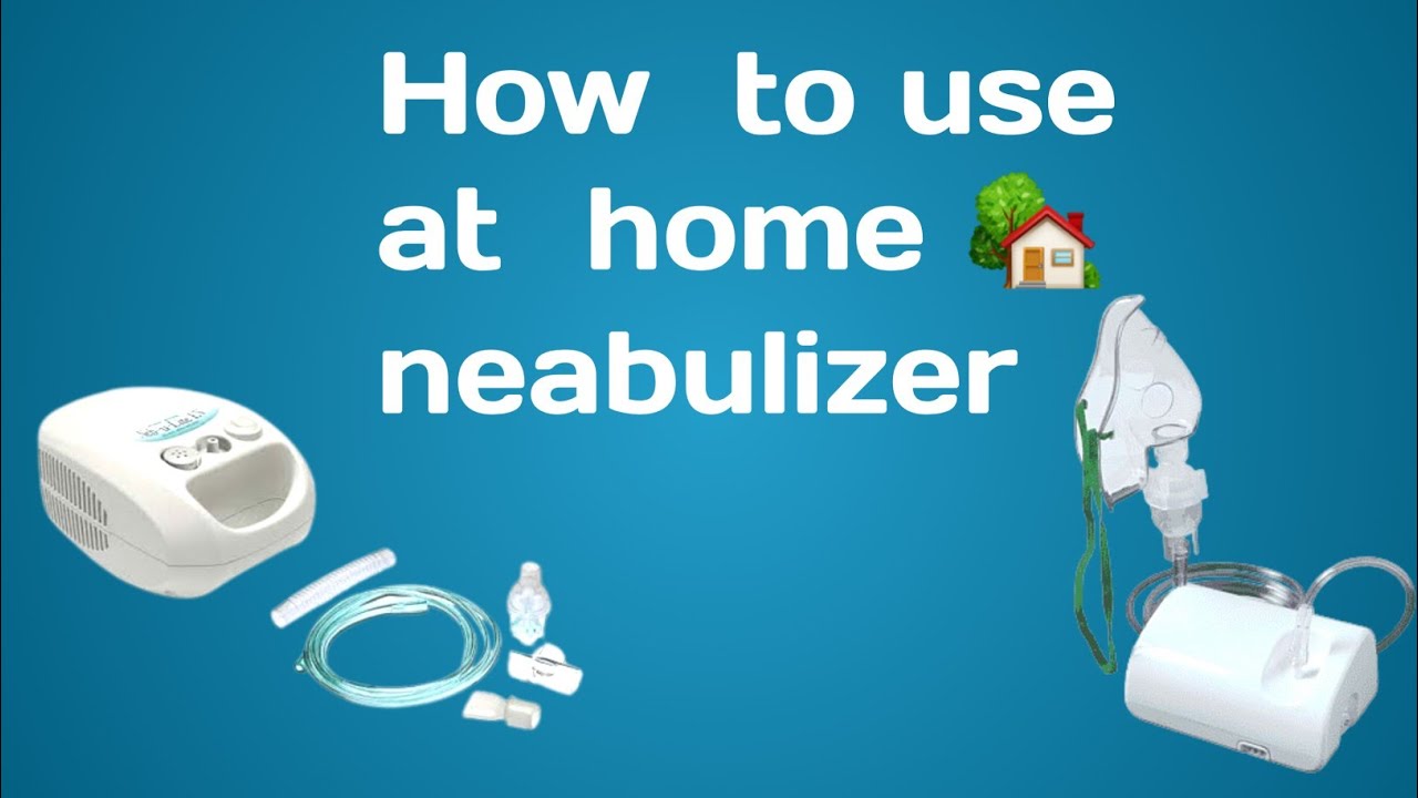 How to Properly Use a Nebulizer - YouTube