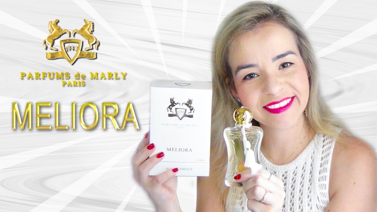 Resenha Perfume Meliora - Parfums de Marly - Perfumaria de Nicho - YouTube