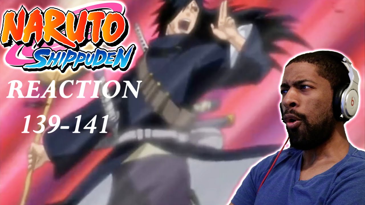 Naruto Shippuden Reaction | Ep 139-141 - YouTube