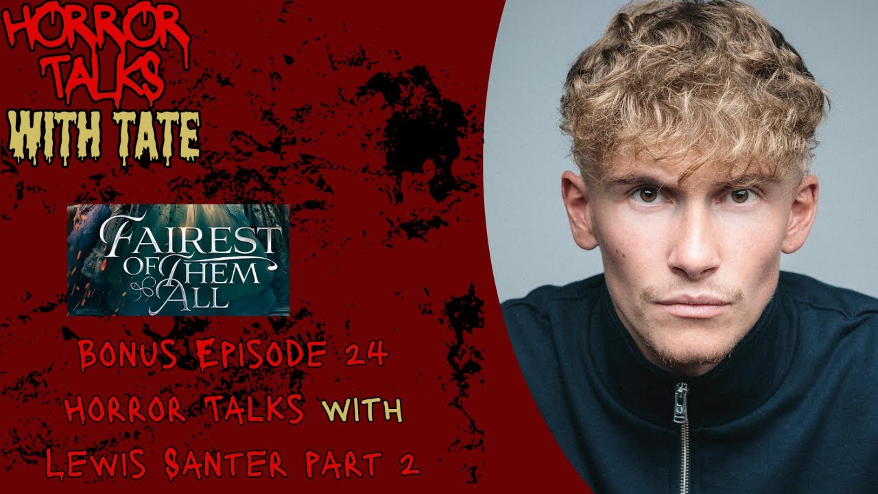 Bonus Episode 24 - Horror Talks with Lewis Santer: Part 2 - YouTube