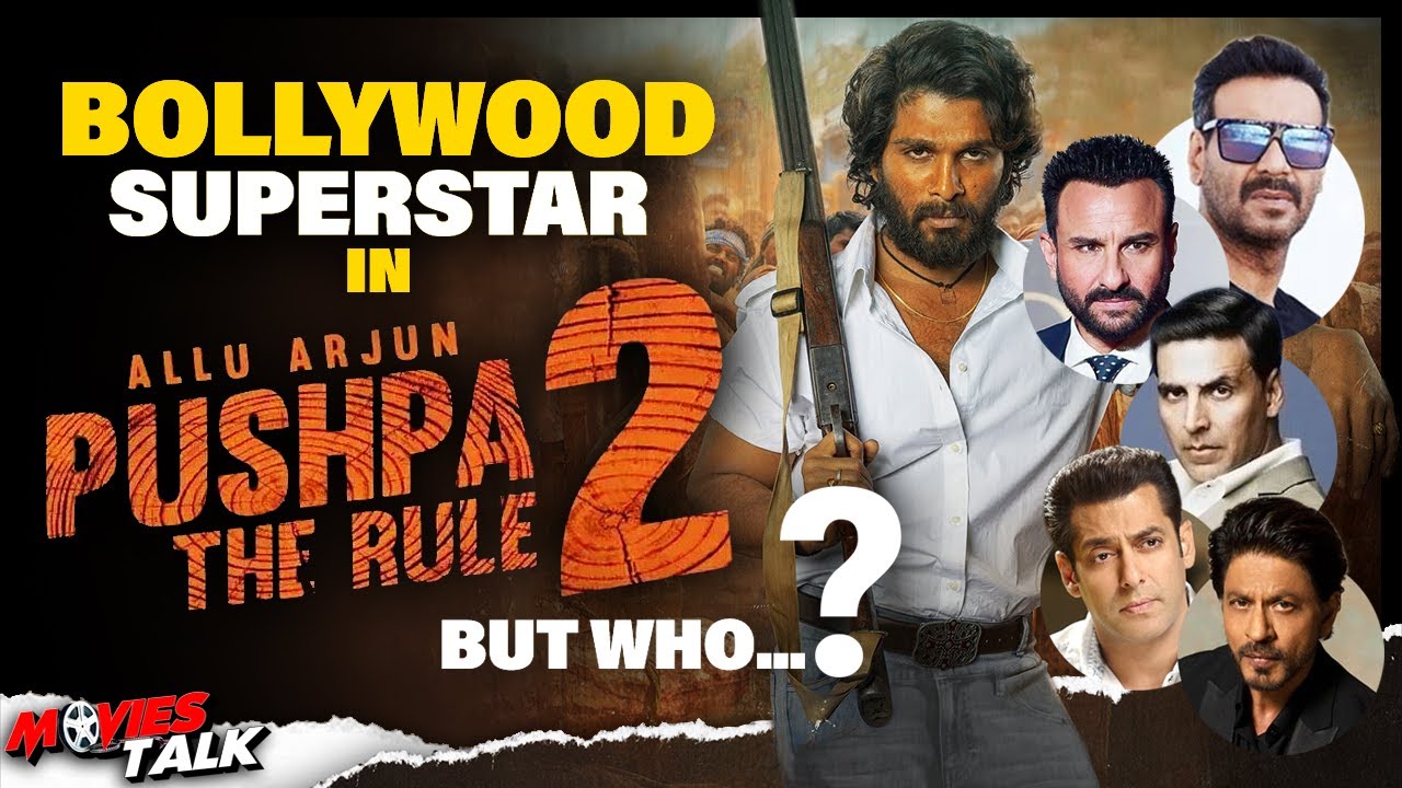 Pushpa: The Rule - Part 2 Film add Bollywood Superstar? - YouTube