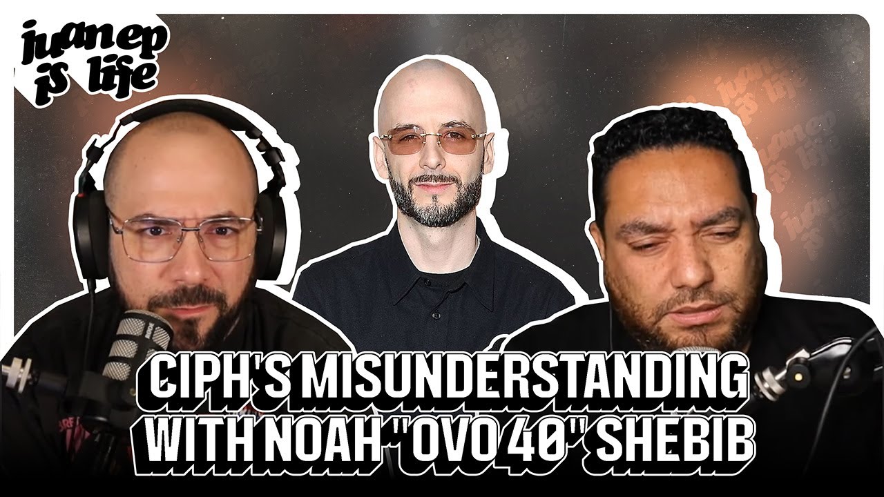 Cipha Sounds Explains Misunderstanding with Noah “OVO 40” Shebib | Juan ...