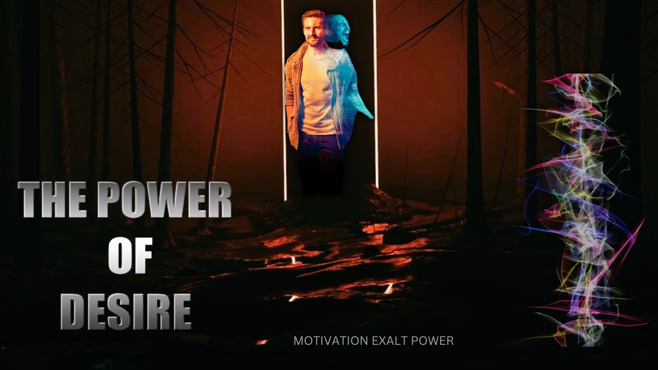 The Power of Desire | Unlocking Your Full Potential | Psychology of ...