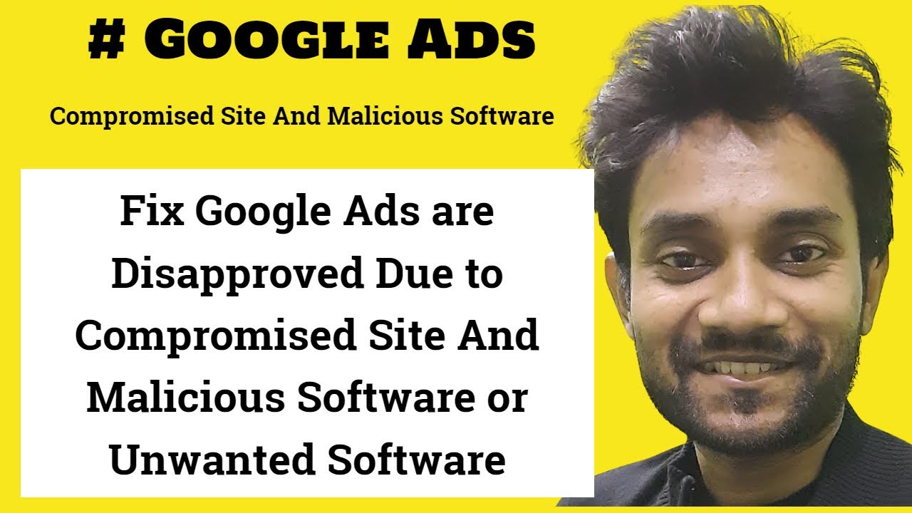 Fix Google Ads are Disapproved Due to Compromised Site And Malicious ...