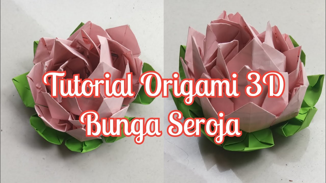 Tutorial Origami Bunga Seroja - Lotus Flower - Edisi Valentine Day ...