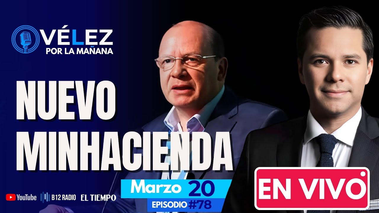 #78 | EN VIVO: ¡Petro Revela al Nuevo MinHacienda! | Luis Carlos Vélez ...