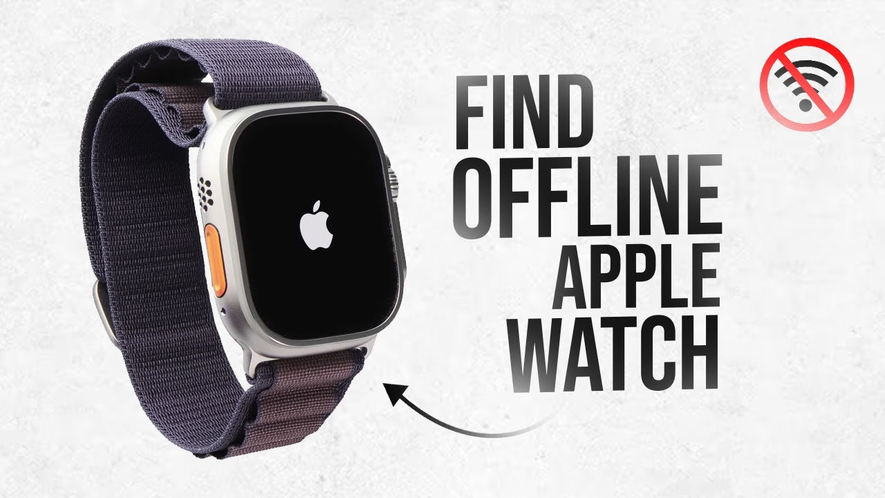 How to Find my Apple Watch if It's Offline (tutorial) - YouTube