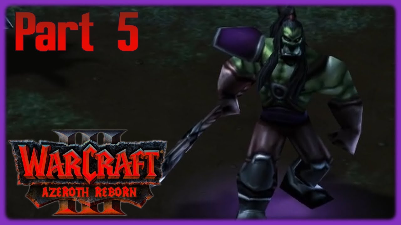 So Long, Thrall || Azeroth Reborn - Orc || Pt. 5 - YouTube