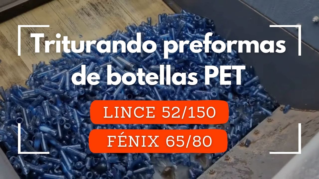 Triturando Preformas de botellas PET | Shredding PET Bottle Preforms ...