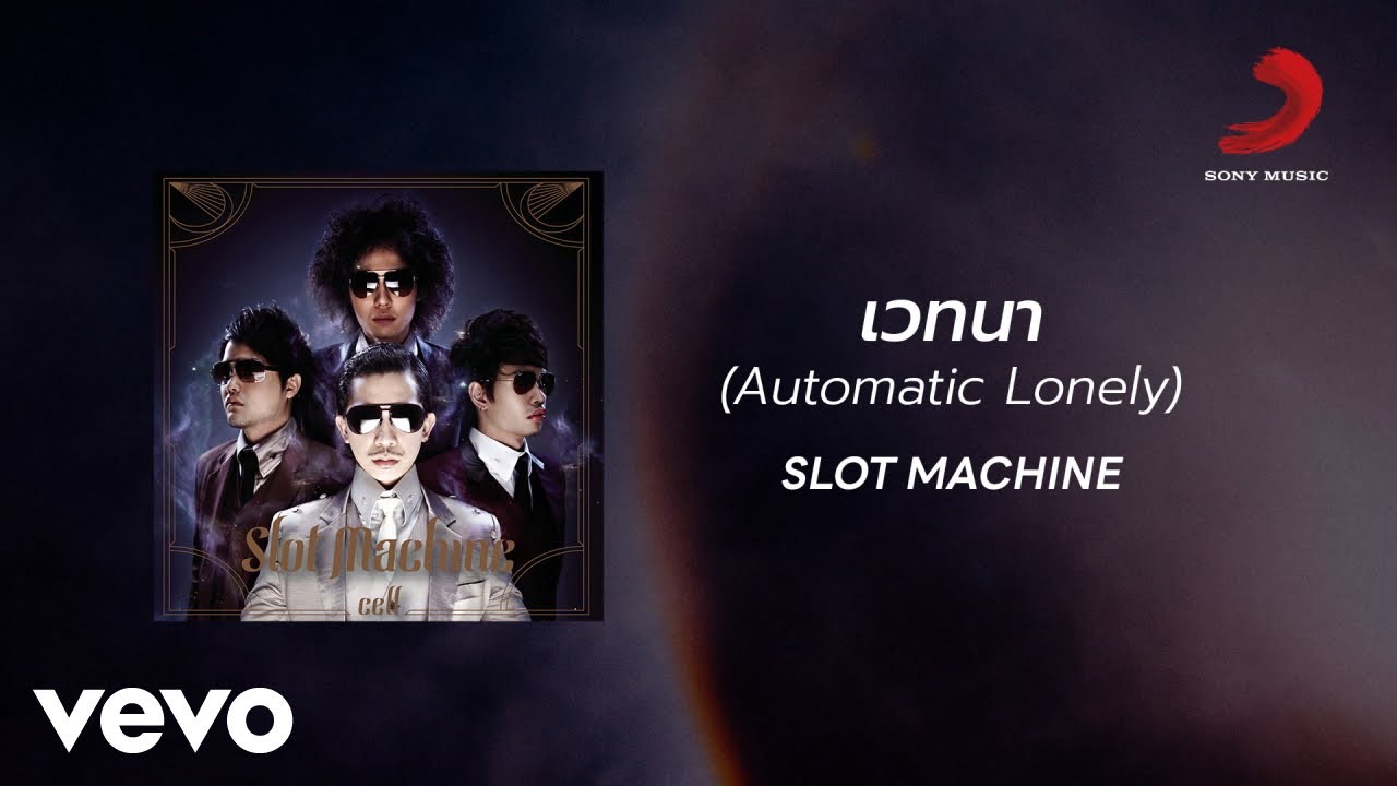 Slot Machine - เวทนา (Automatic Lonely) (Official Lyric Video) - YouTube