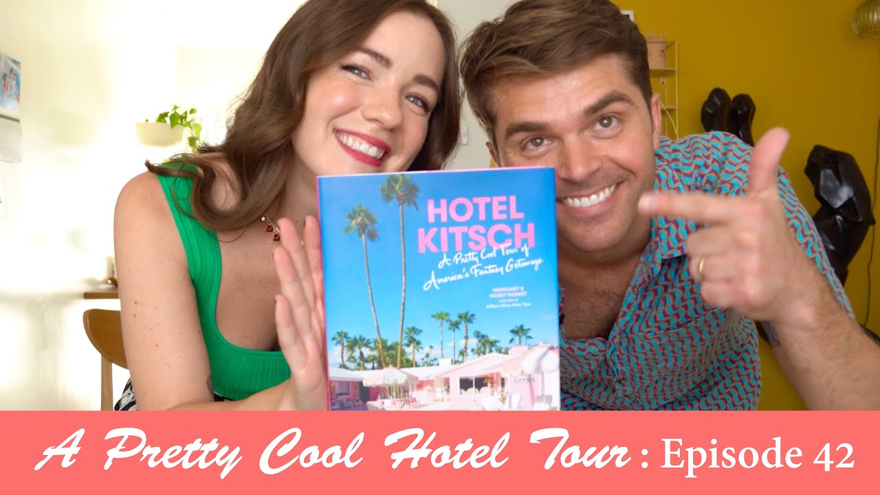A Pretty Cool Hotel Tour : Episode 42 : The Making of Hotel Kitsch ...
