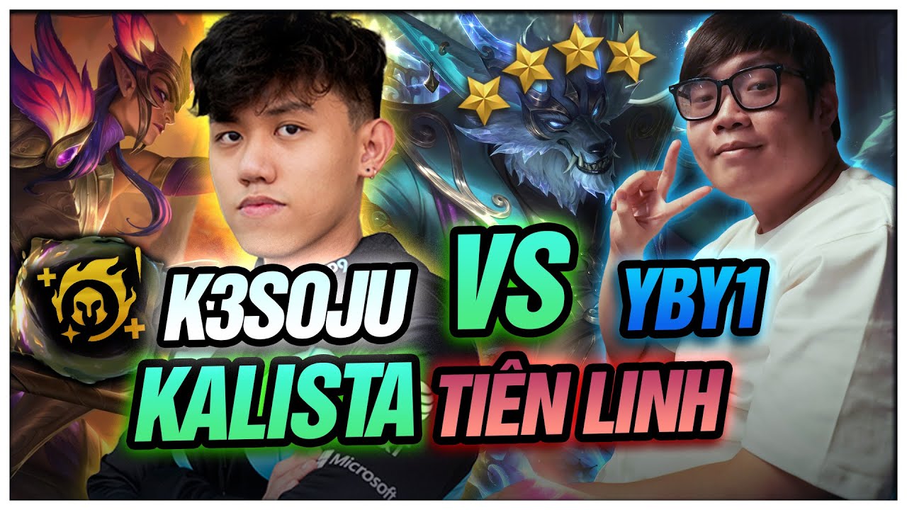 K3SOJU QUÉT SẠCH BẢNG ĐIỂM TRIỂN KHAI KALISTA TIÊN LINH ĐỐI ĐẦU VỚI ...