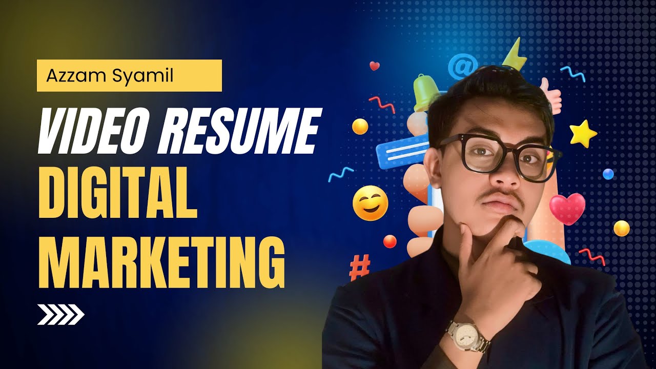 Video Resume Digital Marketing | by Azzam Syamil - YouTube