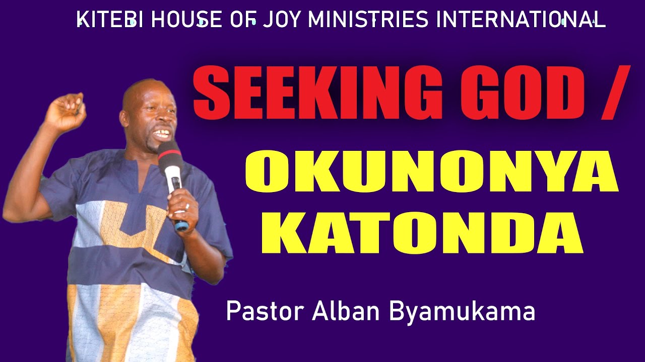 SUNDAY MAIN SERVICE TOPIC : SEEKING GOD / OKUNONYA KATONDA BY PASTOR ...