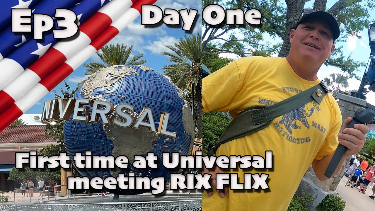 First time Universal and meeting RIX FLIX / Day One / Ep3 / Orlando May ...