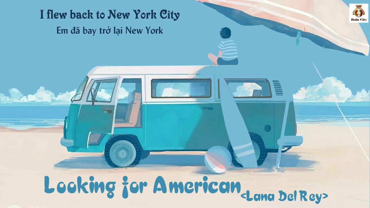 [Lyrics+Vietsub] Looking For America - Lana Del Rey - YouTube
