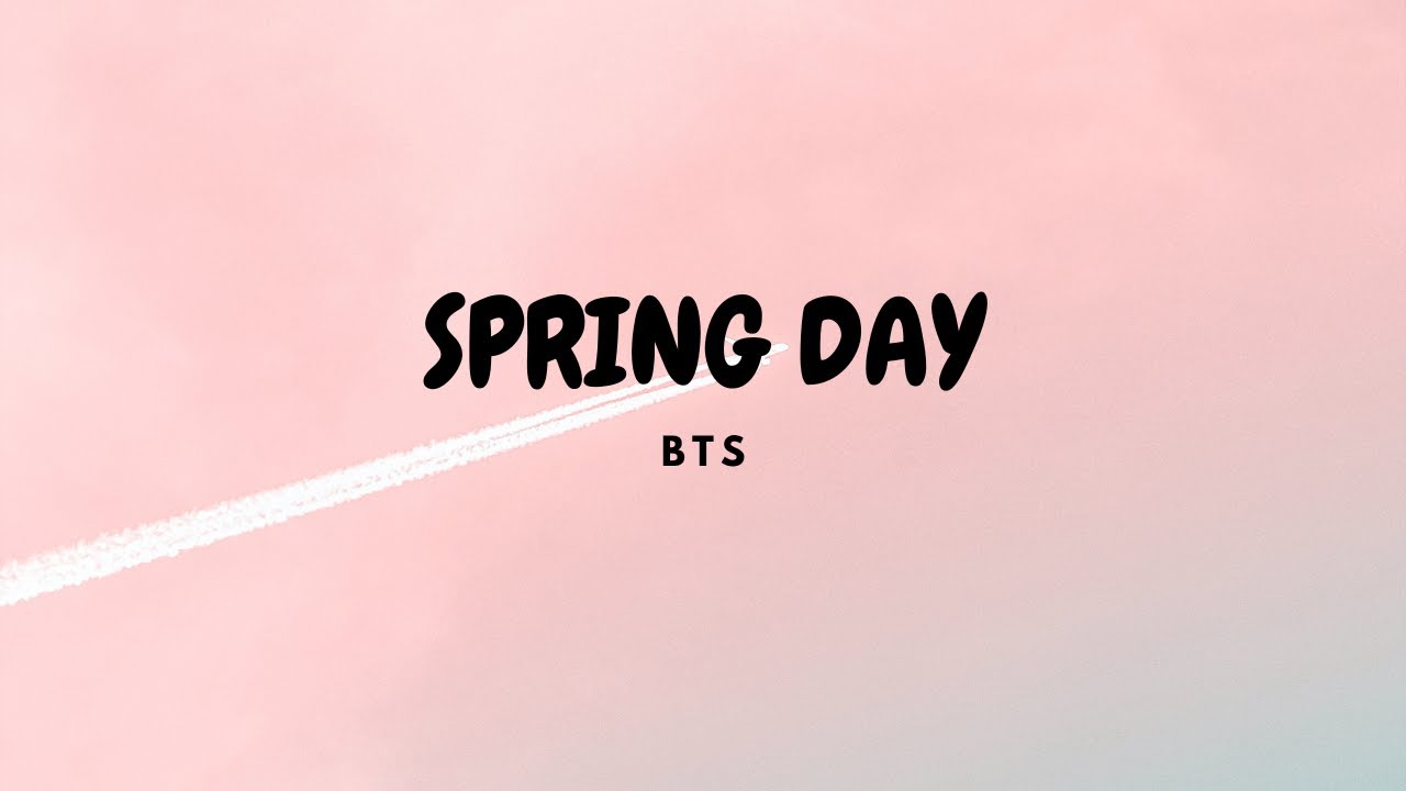 BTS (방탄소년단) - SPRING DAY (LYRICS) - YouTube