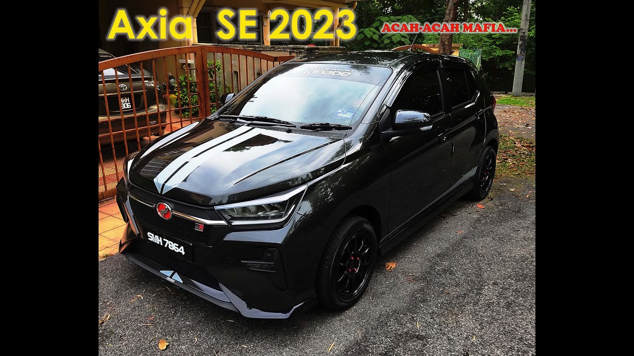Axia SE 2023 ...simple make over..acah acah mafia.. - YouTube