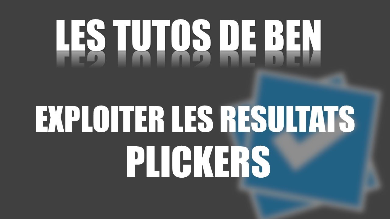 TUTO PROFS - PLICKERS 4/4 : Exploiter les résultats - YouTube