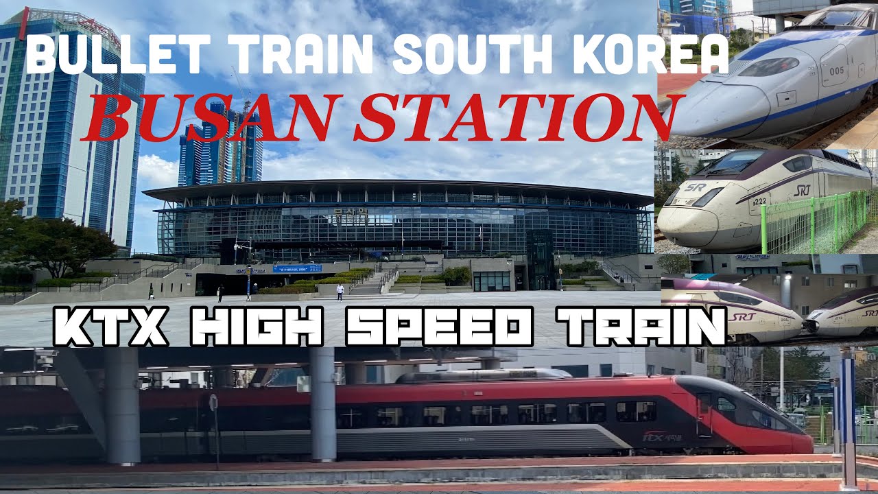 KTX TRAIN | HIGH SPEED SOUTH KOREAN TRAIN | TRAIN NINJA | KORAIL ...