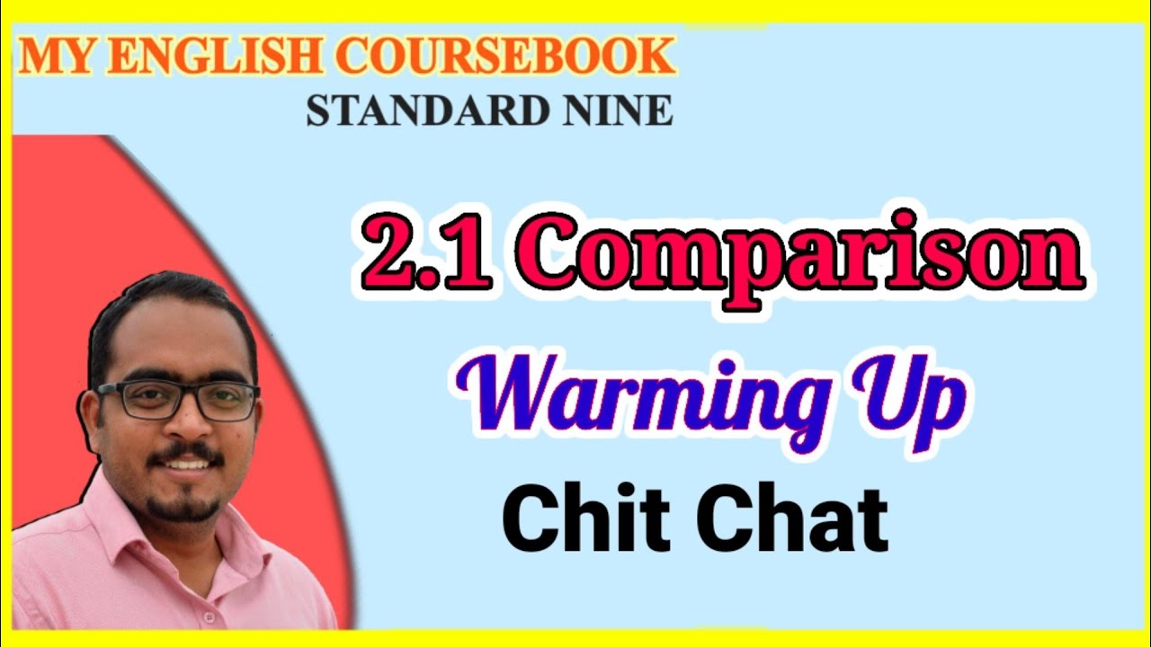 2.1 Comparison - Warming Up and Chit Chat Questions - My English Course ...