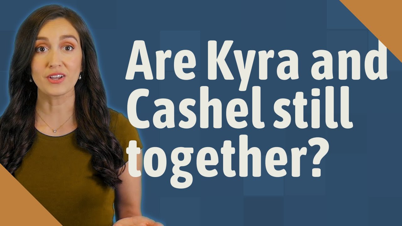 Are Kyra and Cashel still together? - YouTube