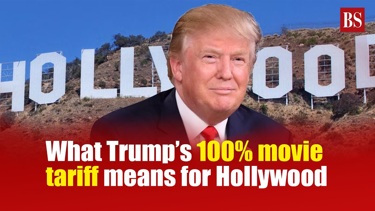 Trump’s 100% tariffs on foreign movies: What it means for Hollywood and ...