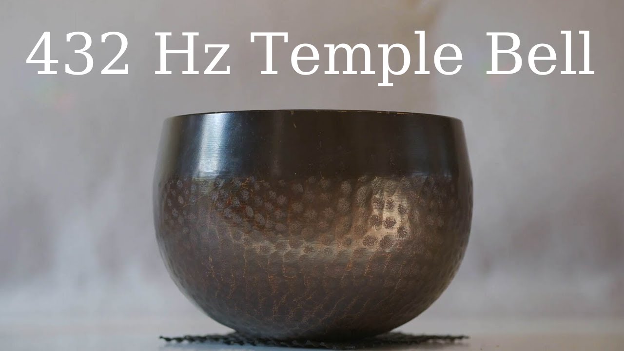 432 Hz Singing Bowl / Temple Bell - Sound Meditation - Peaceful Magical ...