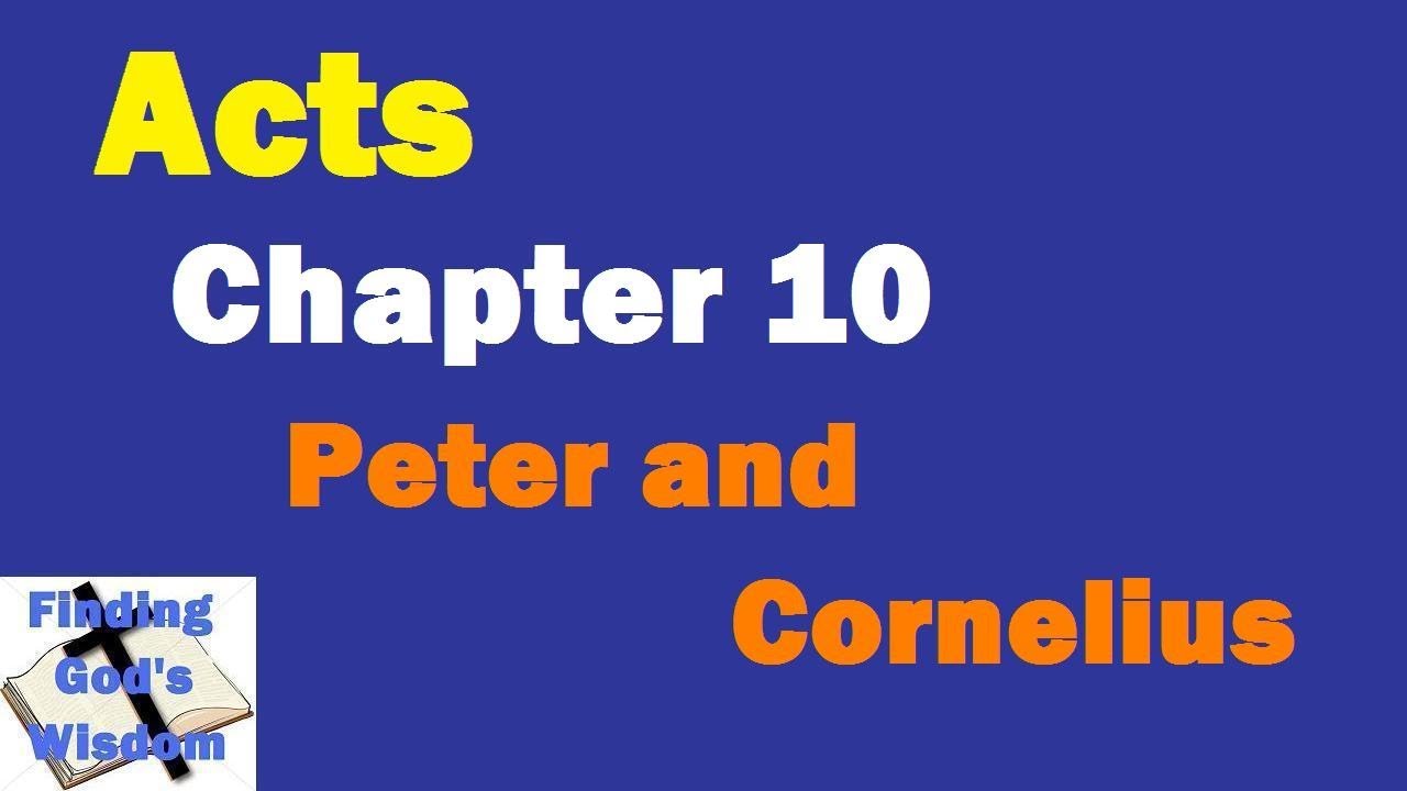 The Bible - The Acts of the Apostles - Chapter 10 - Peter and Cornelius ...