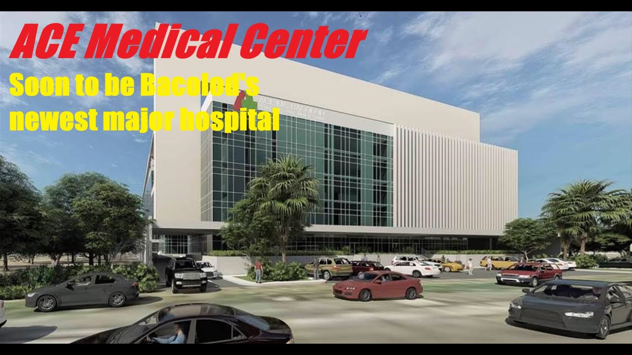 ACE MEDICAL CENTER - BACOLOD - YouTube