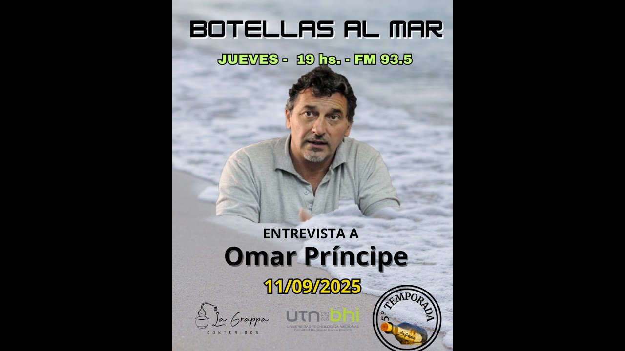 Omar Principe - Entrevista del 11/09/2025 - Prog. Botellas al mar - YouTube