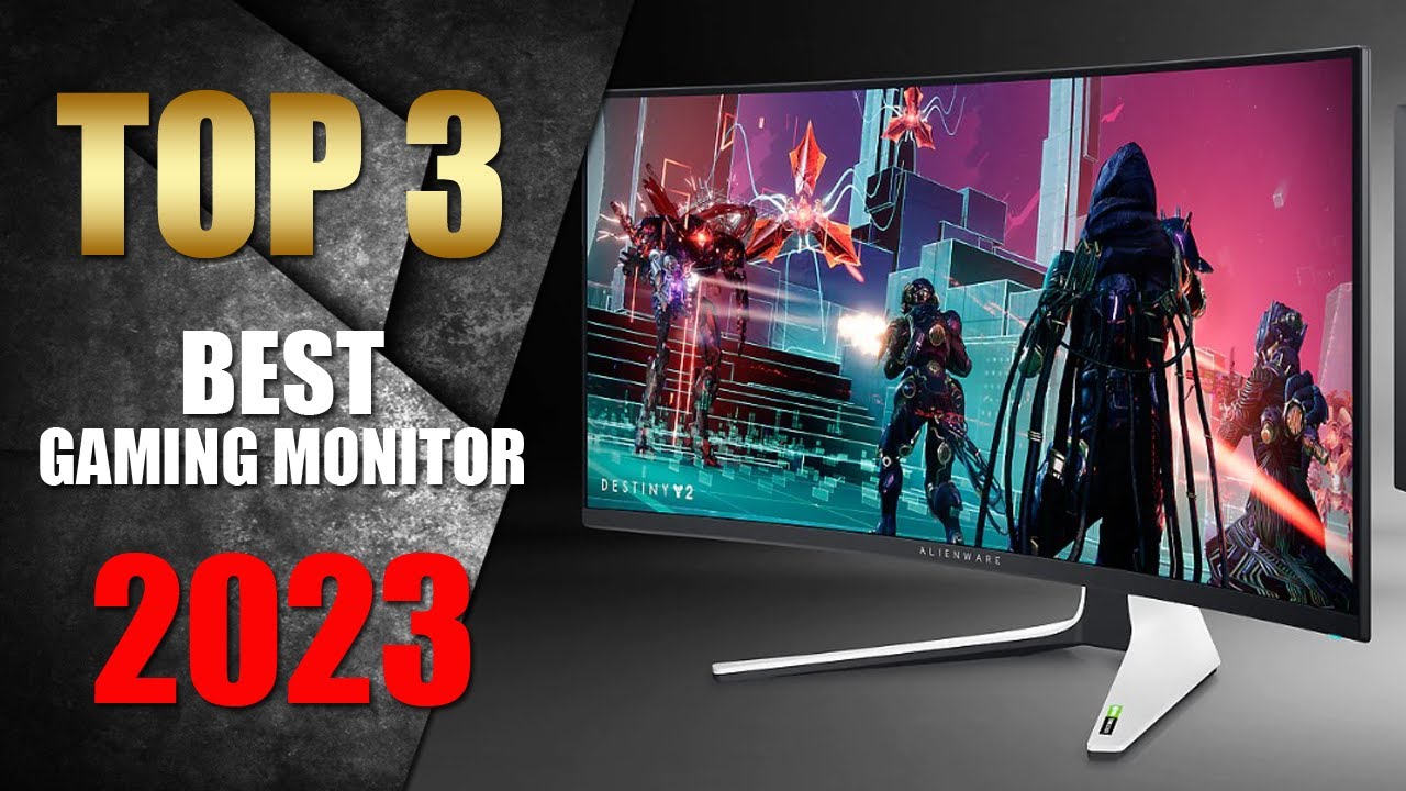 Best Gaming Monitor 2023 | Top 3 Gaming Monitors of 2023 - YouTube