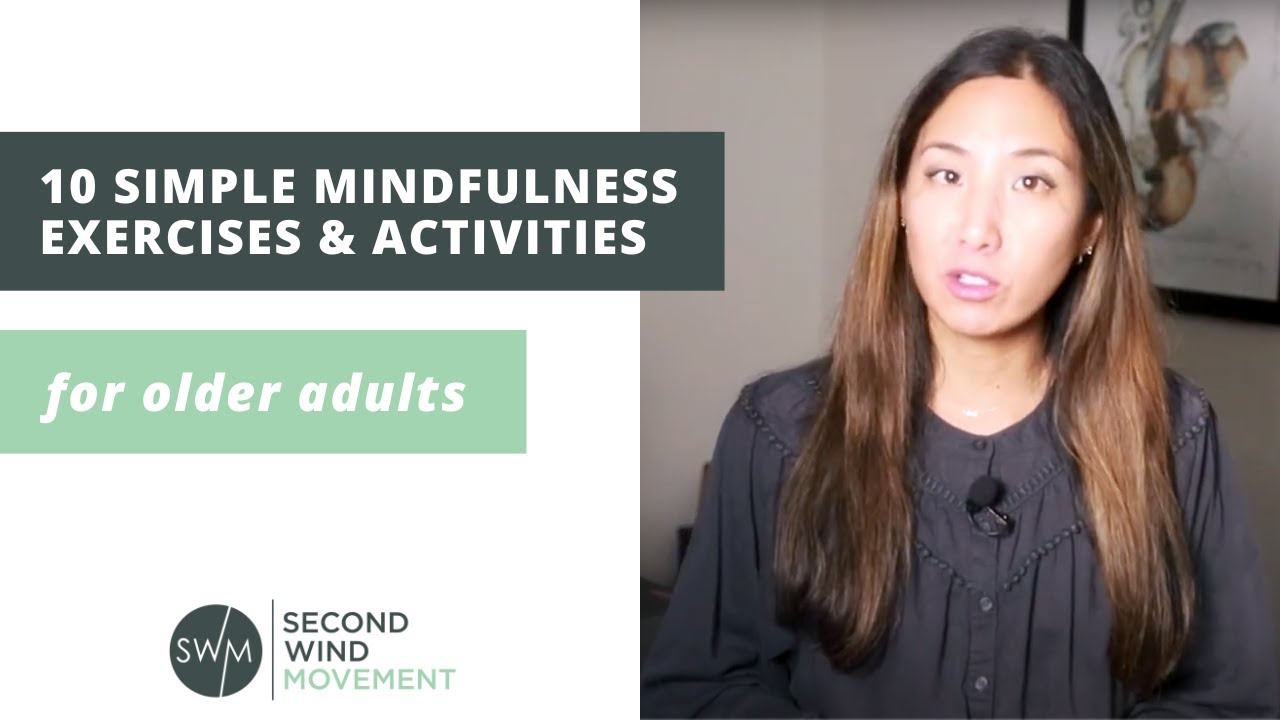 10 Simple Mindfulness Exercises & Activities for Older Adults - YouTube