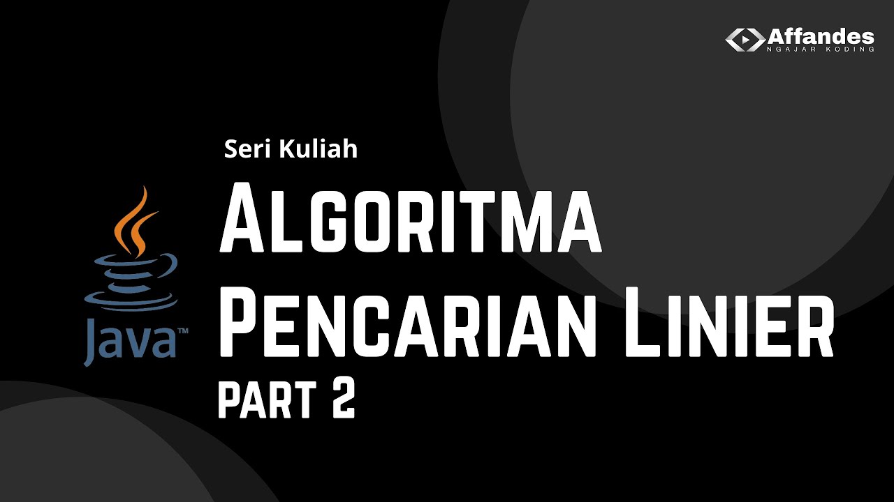 Cara ngoding Algoritma Pencarian Linier Dengan Java - Part 2 - YouTube