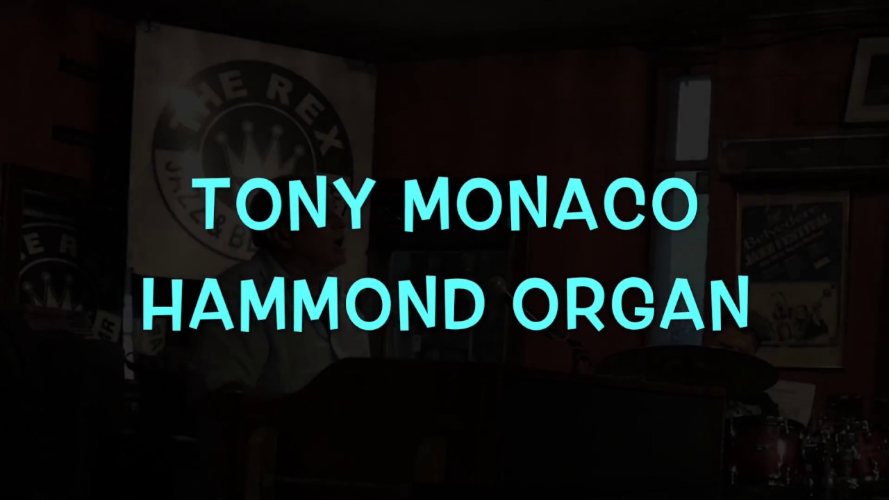 Tony Monaco Toronto Trio 2017 - YouTube