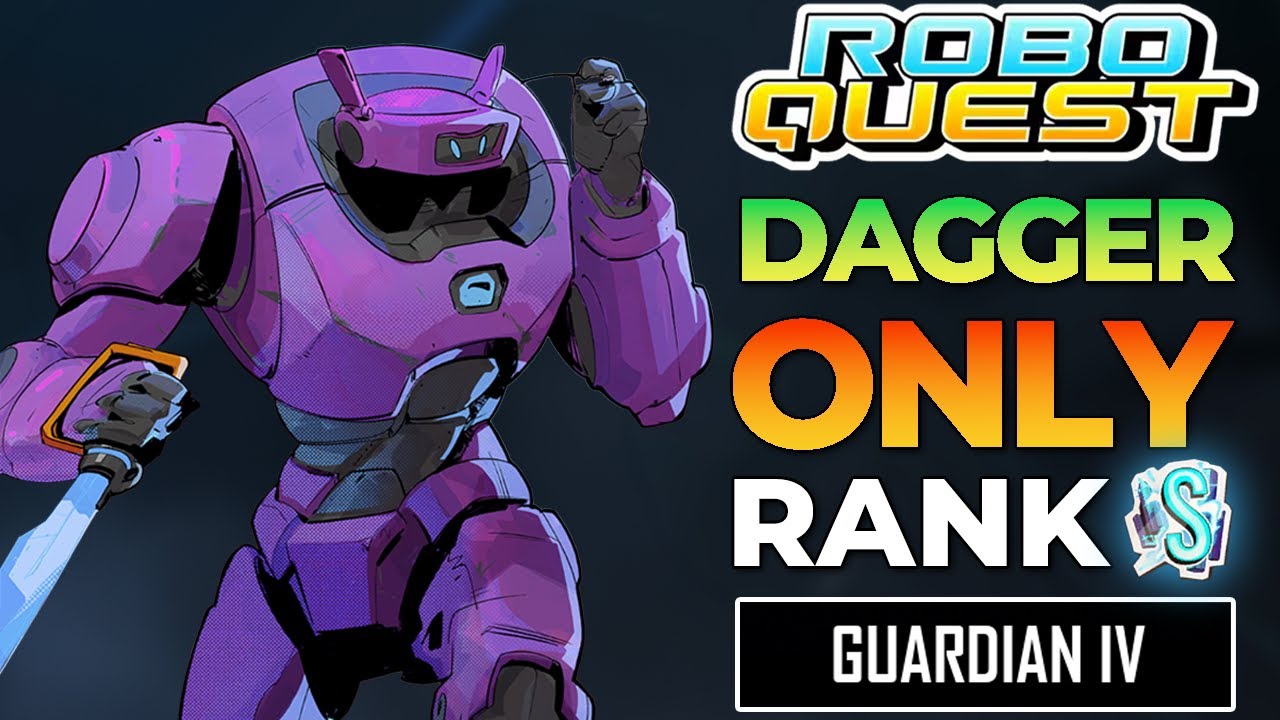 RoboQuest - Dagger ONLY Rank S Run (Recon Guardian IV Challenge ...