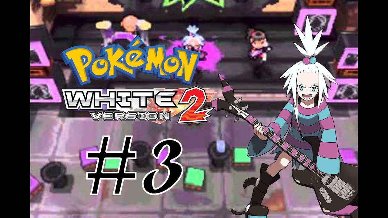 BERTARUNG DENGAN GYM LEADER ROXIE (POKEMON WHITE 2) #3 - YouTube